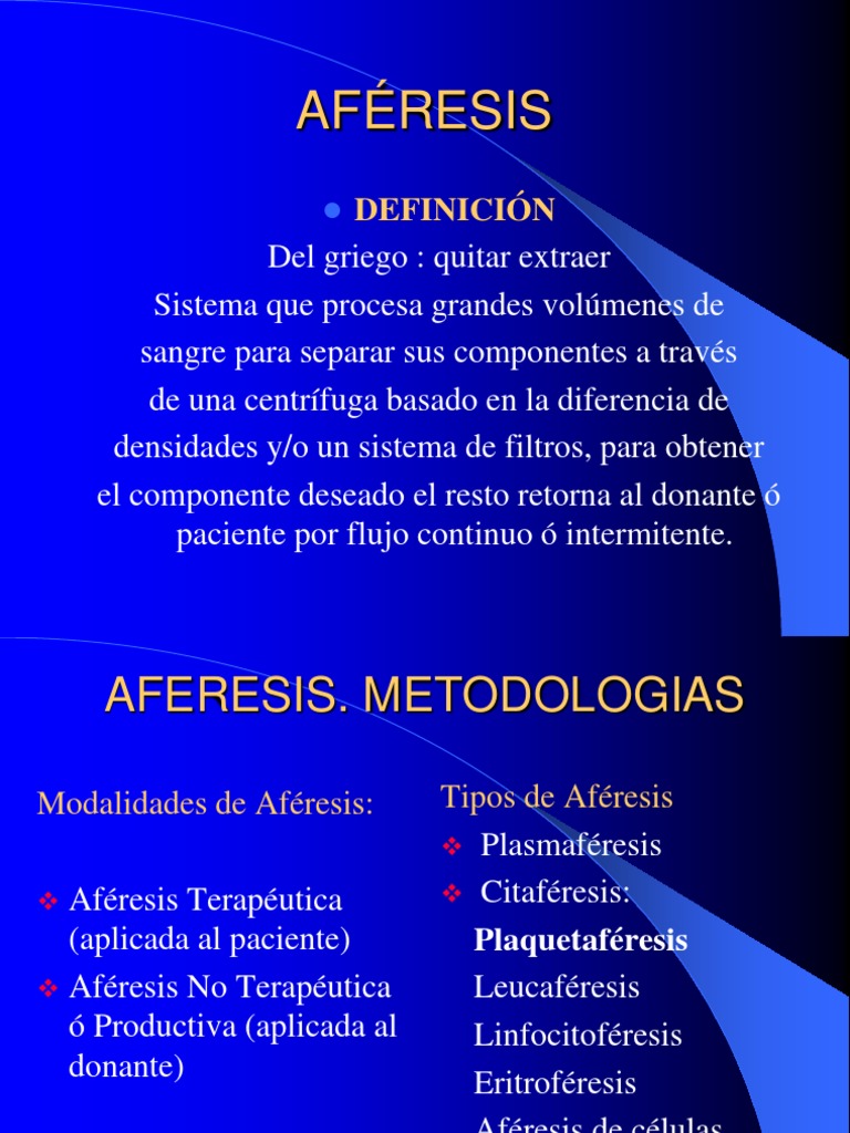 Procesamiento de sangre mediante aféresis: principios, modalidades y ...