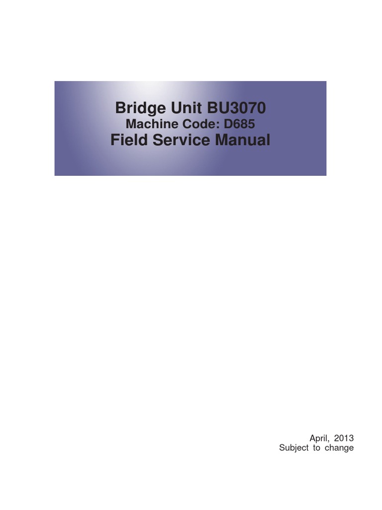 Bridge Unit BU3070 Field Service Manual: Machine Code: D685 | PDF | Office Equipment | Software