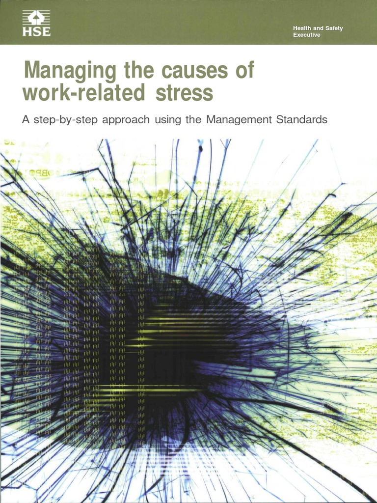 Managing The Cause of Work Related Stress (HSE) | PDF | Occupational ...