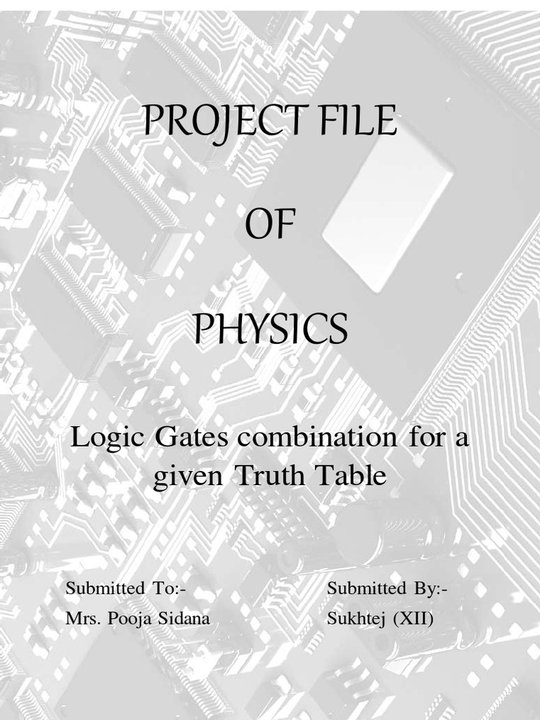 Project File OF Physics: Logic Gates Combination For A Given Truth ...