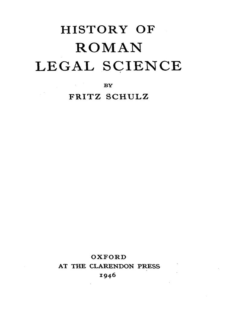 Schulz. History of Roman Legal Science | PDF | Jurisprudence | Ancient Rome