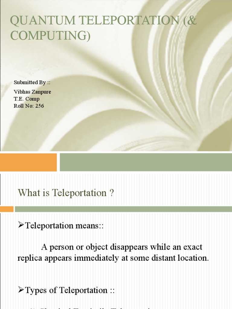 Quantum Teleportation (& Computing) : Submitted By:: Vibhas Zanpure T.E ...