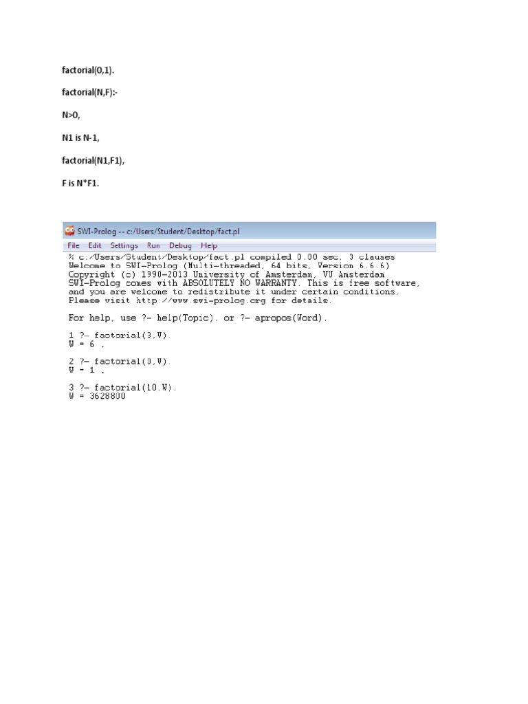 Factorial (0,1) - Factorial (N, F) :-N 0, N1 Is N-1, Factorial (N1, F1 ...