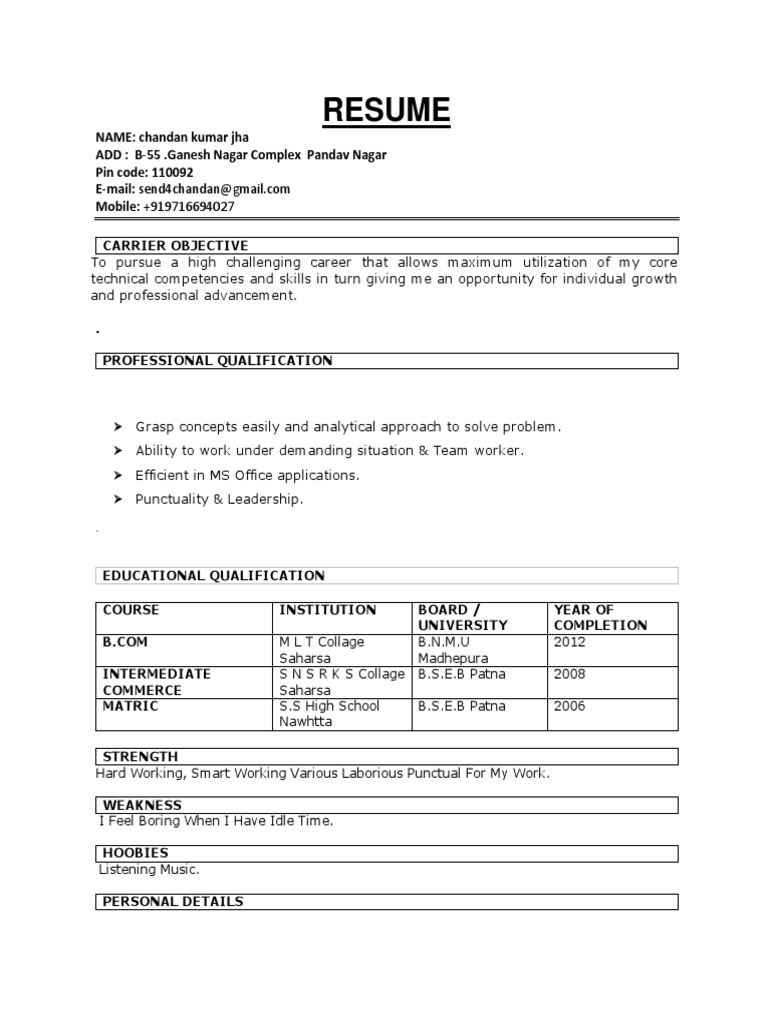 Resume: NAME: Chandan Kumar Jha ADD: B-55 .Ganesh Nagar Complex Pandav ...