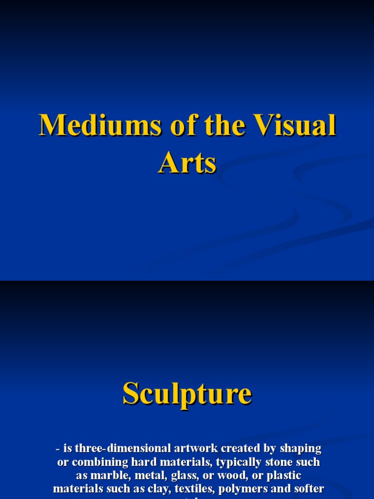 Mediums of The Visual Arts | PDF | Relief | Sculpture