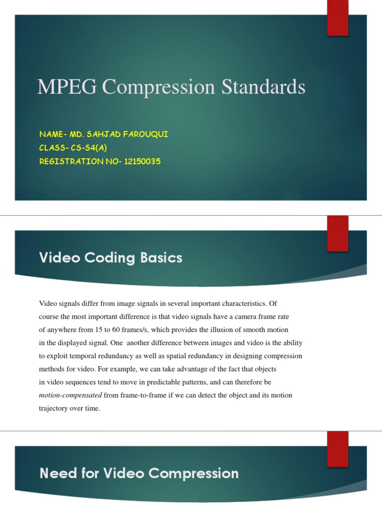 MPEG Compression Standards: Name-Md. Sahjad Farouqui CLASS - CS-S4 (A ...