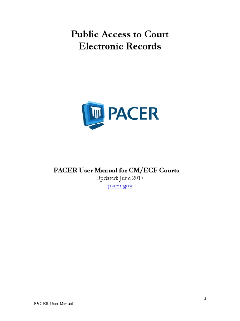 Public Access To Court Electronic Records: PACER User Manual For CM/ECF ...