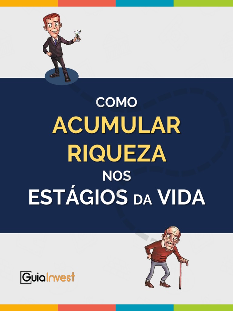 Ebook Como Acumular Riqueza Nos Estagios Da Vida Guiainvest | PDF ...