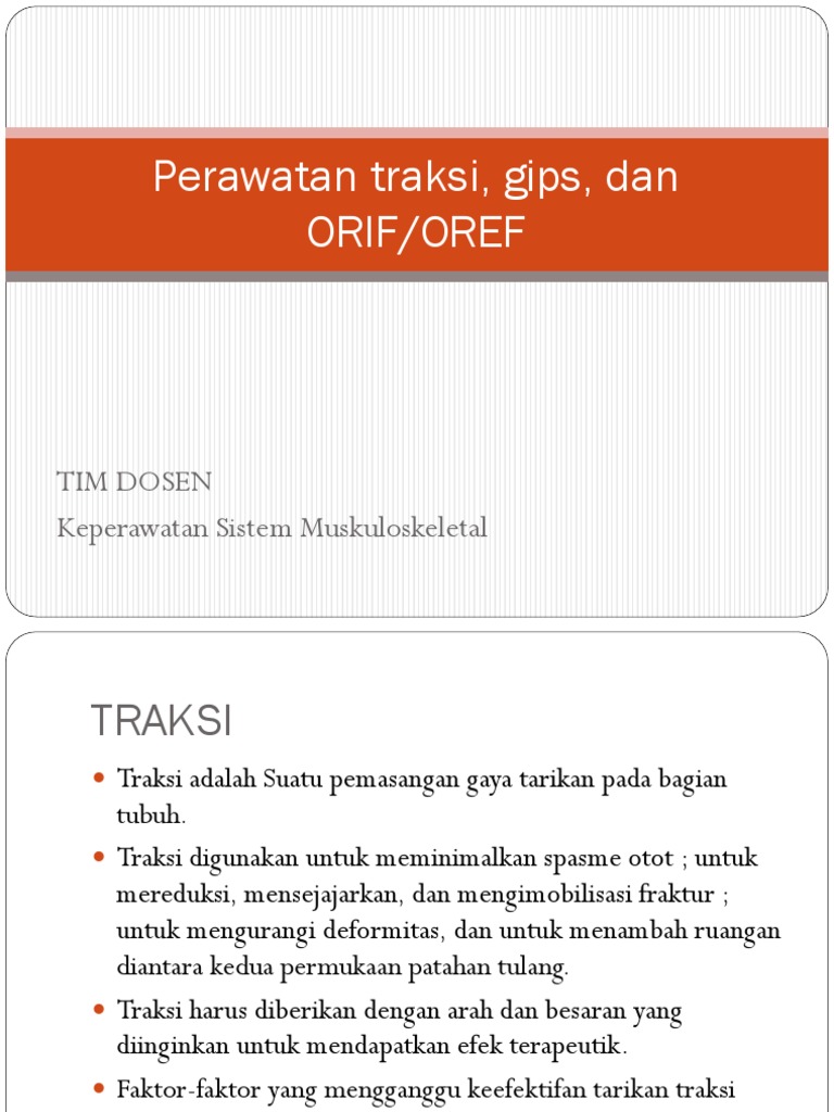 Perawatan Traksi, Gips, Dan ORIF NEW | PDF