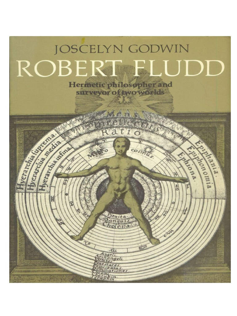 Joscelyn Godwin - Robert Fludd, Hermetic Philosopher and Surveyor of Two Worlds PDF | PDF ...