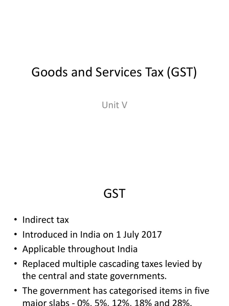 Goods and Services Tax (GST) : Unit V | PDF | Value Added Tax ...