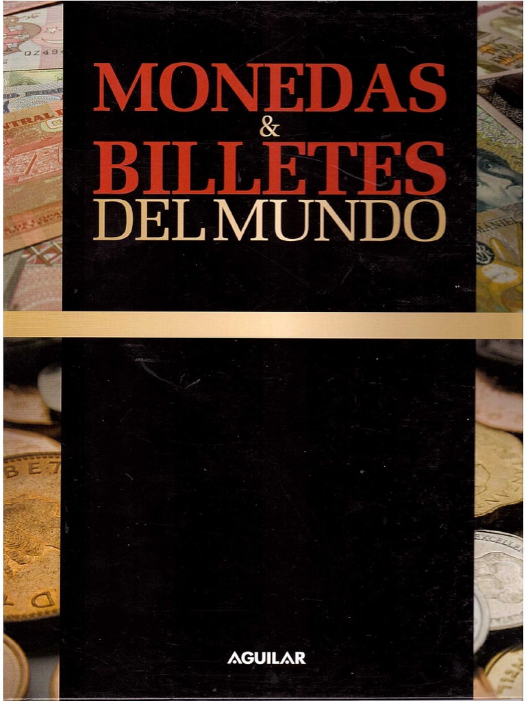 Editorial Aguilar - Monedas Y Billetes Del Mundo - El Dinero A Traves ...
