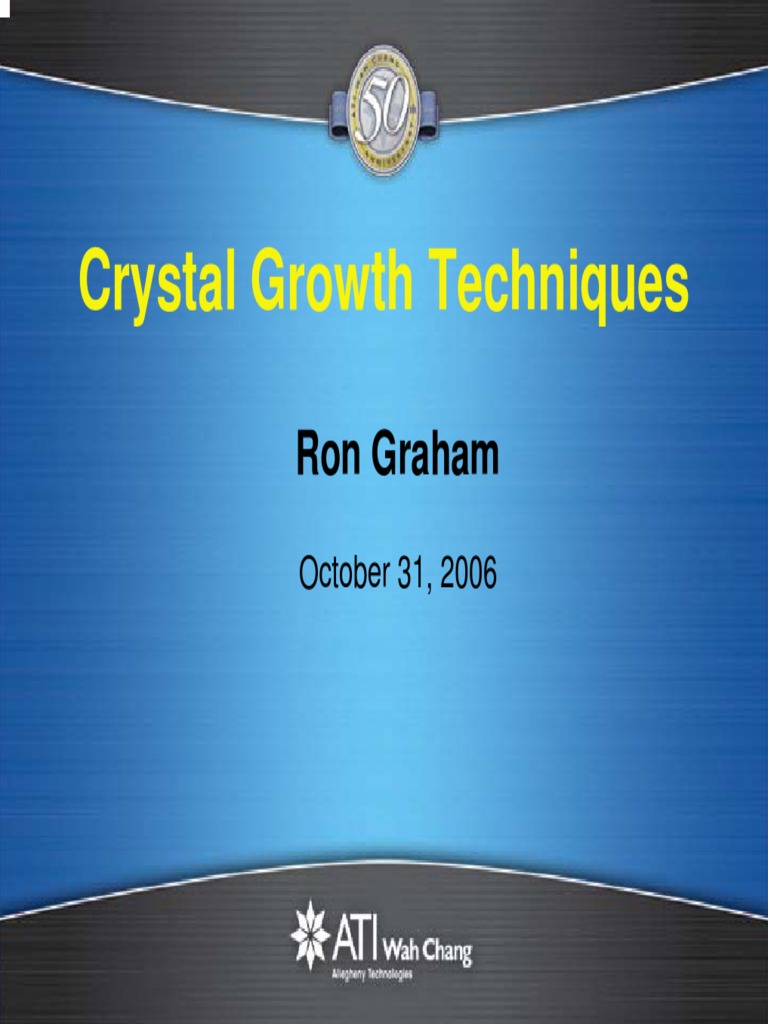 Crystal Growth Techniques Overview | PDF | Ingot | Crystallite
