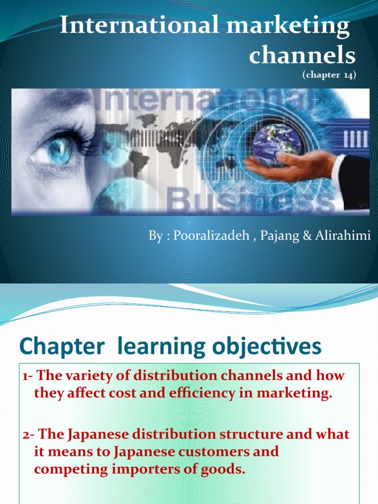 International Marketing Channels: By: Pooralizadeh, Pajang & Alirahimi ...