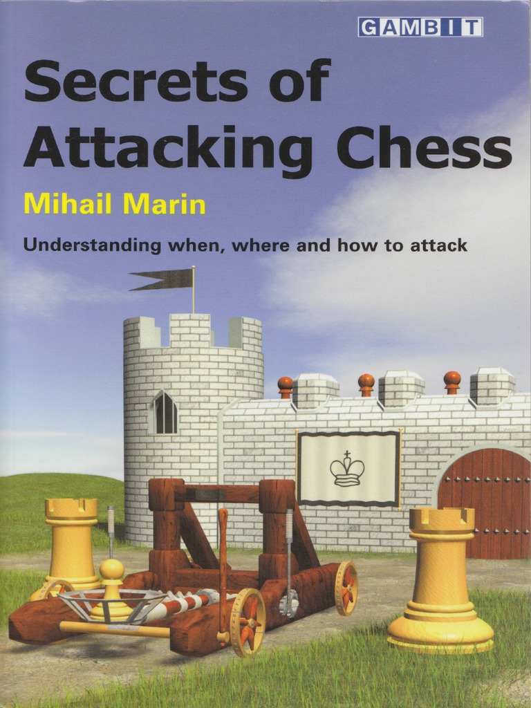 Marin, Mihail - Secrets of Attacking Chess PDF | PDF