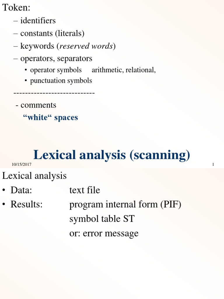 Lexical Analysis (Scanning) : - Identifiers - Constants (Literals) - Keywords (Reserved Words ...