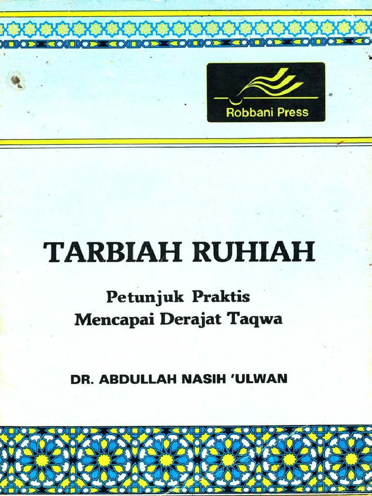 Tarbiah Ruhiah (Petunjuk Praktis Mencapai Derajat Taqwa) - DR Abdullah ...