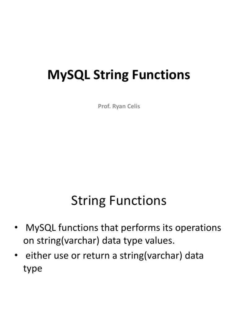 Mysql String Functions Prof Ryan Celis Pdf String Computer Science Data 