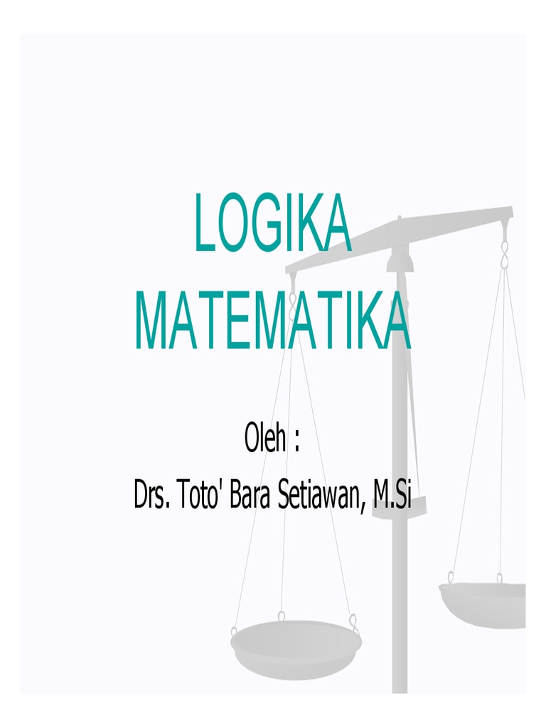 Logika Matematika: Dasar dan Materi | PDF