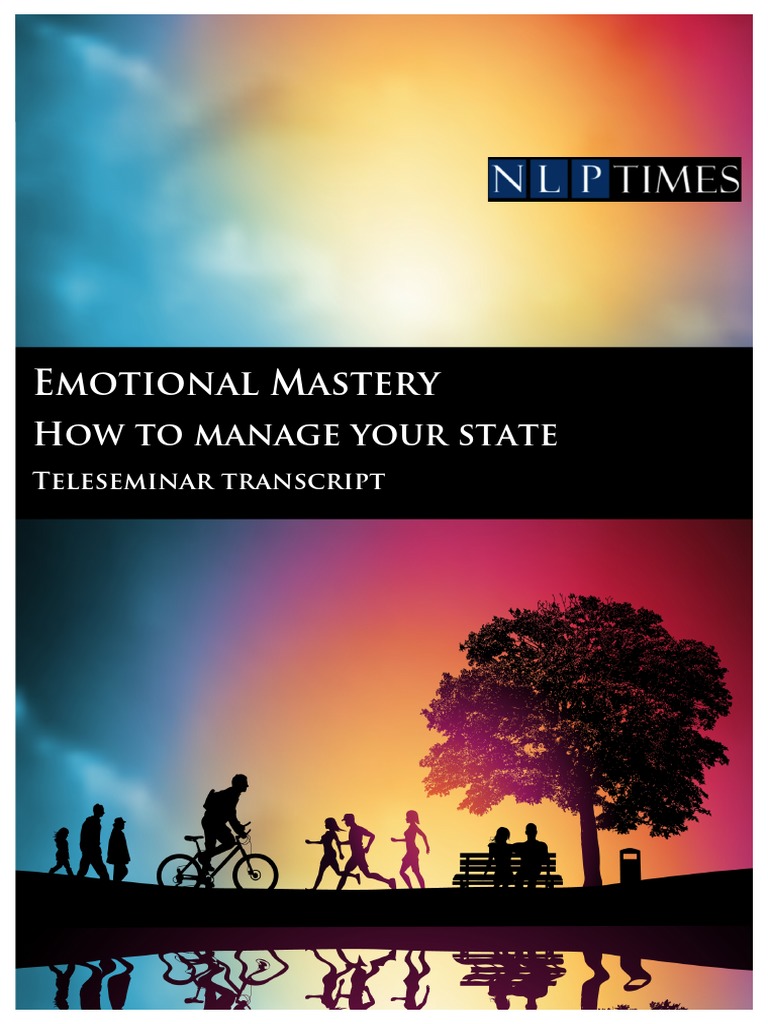 Michael Breen - Adv NLP Skills - 02 - Emotional Mastery Transcript PDF | PDF | Feeling | Taste