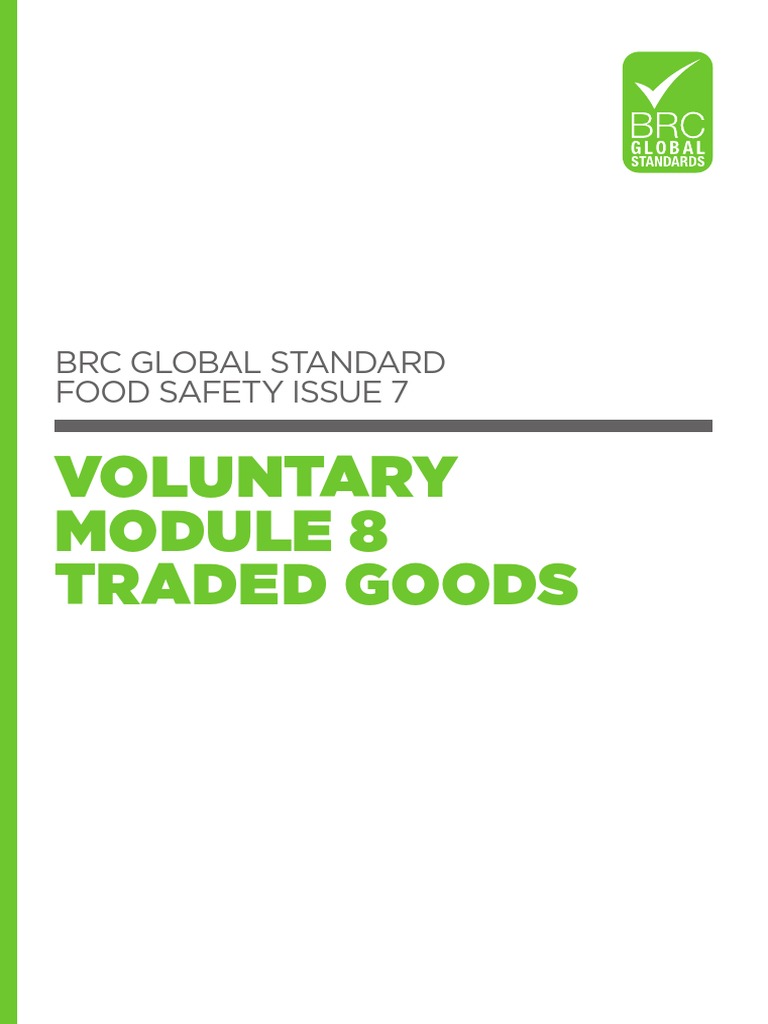 BRC Global Standard For Food Safety Issue 7 Voluntary Module 8 Traded ...