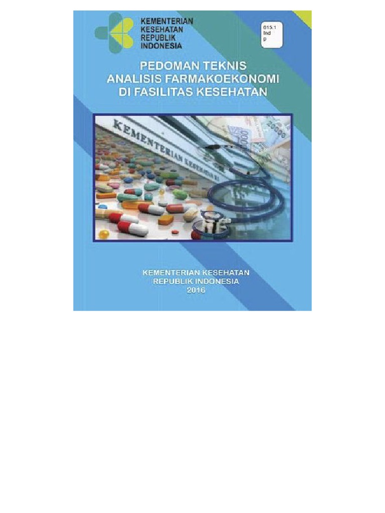 Pedoman Teknis Analisis Farmakoekonomi Di Fasilitas Kesehatan Tahun 2016 | PDF
