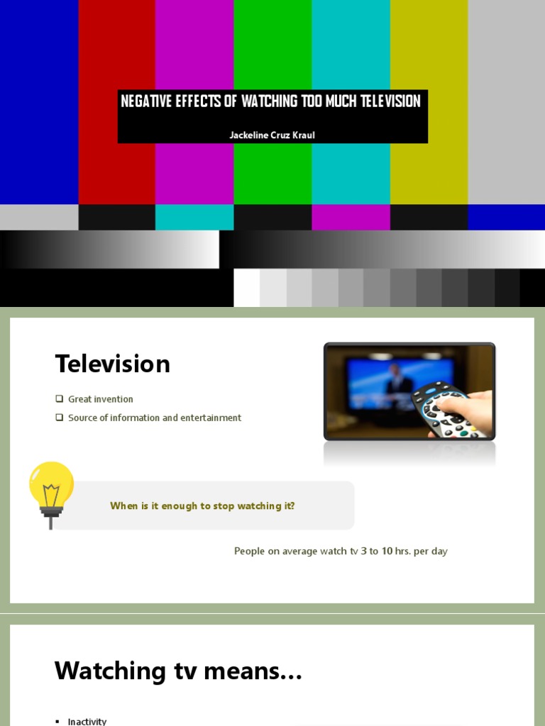 Negative Effects of Watching Too Much Television: Jackeline Cruz Kraul ...