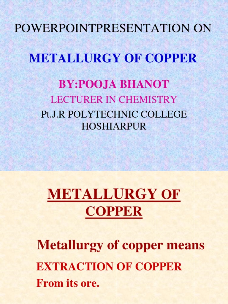 Metallurgy of Copper | PDF | Smelting | Copper