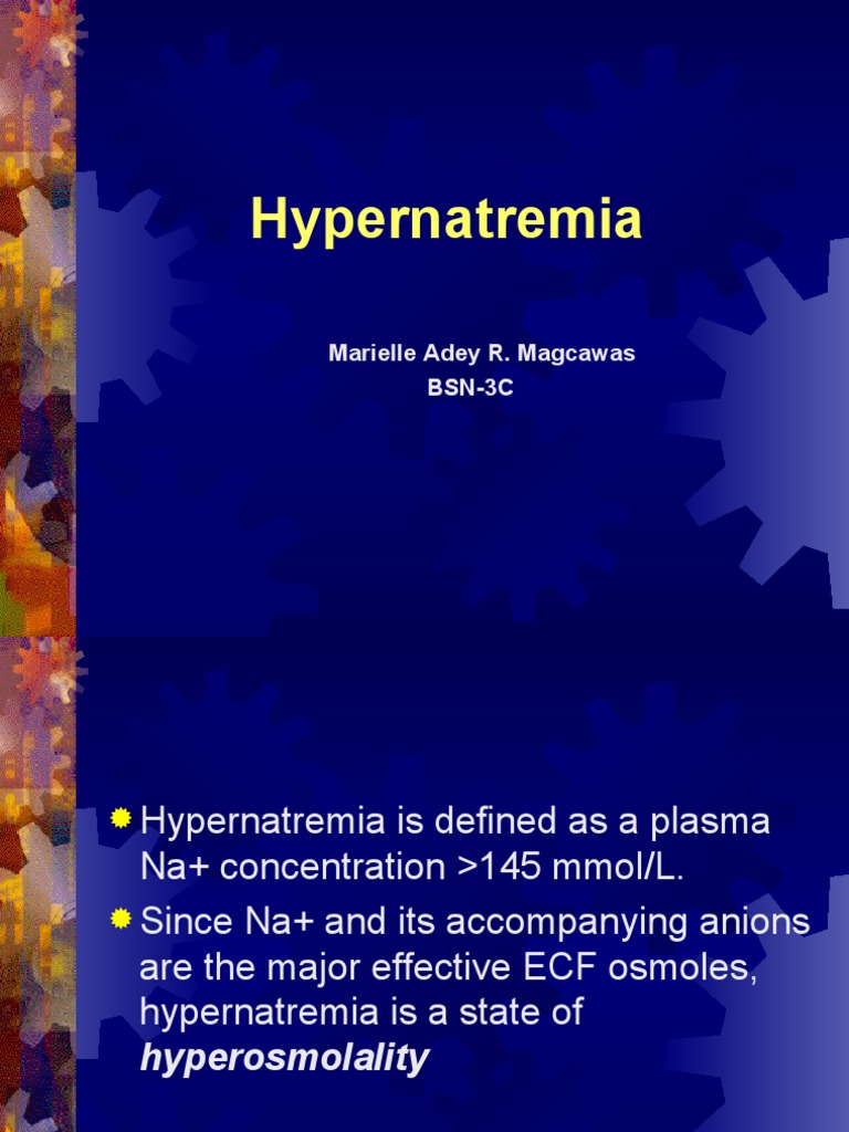 Hypernatremia: Marielle Adey R. Magcawas BSN-3C | PDF | Medical ...