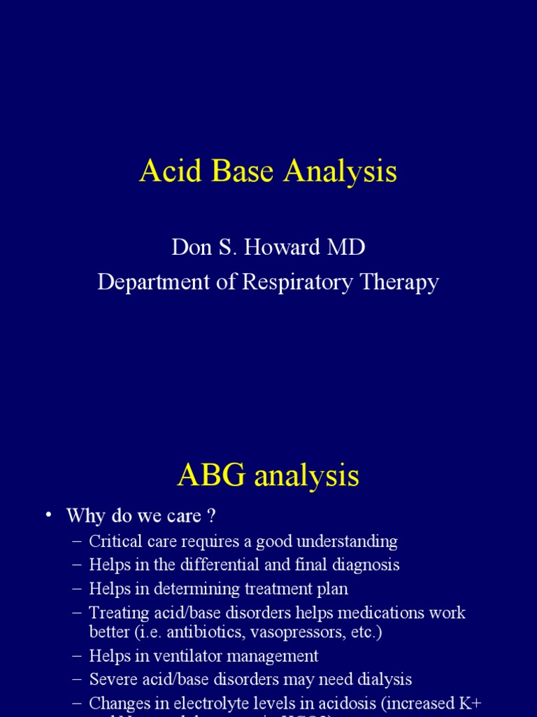 Acid Base Analysis: Don S. Howard MD Department of Respiratory Therapy ...