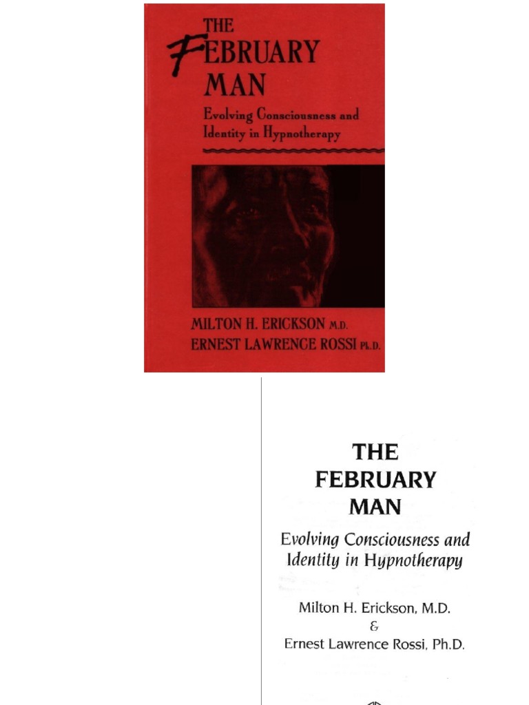 The February Man (Milton H. Erickson, M.D. & Ernest Lawrence Rossi, PH ...