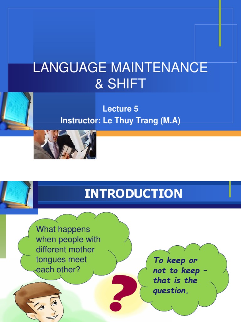 Factors Contributing to Language Maintenance and Shift: A Study of ...