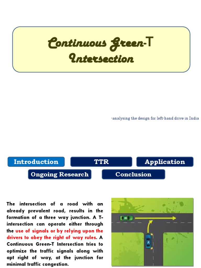 Continuous Green-T Intersection | Intersection (Road) | Traffic