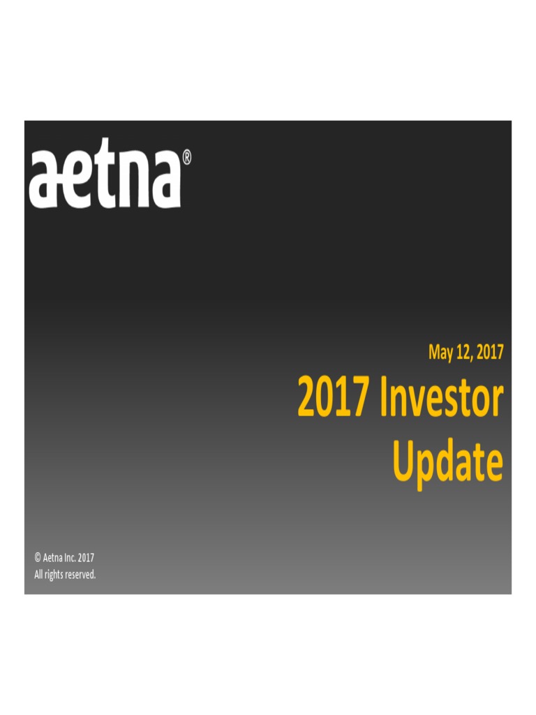 AET Aetna 2017 Investor Day Presentation - Final (For Website) PDF | PDF | Patient Protection ...
