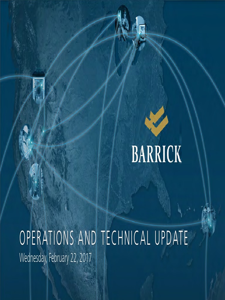 Barrick 2017 Operations and Technical Update 2 | PDF | Risk | Mining
