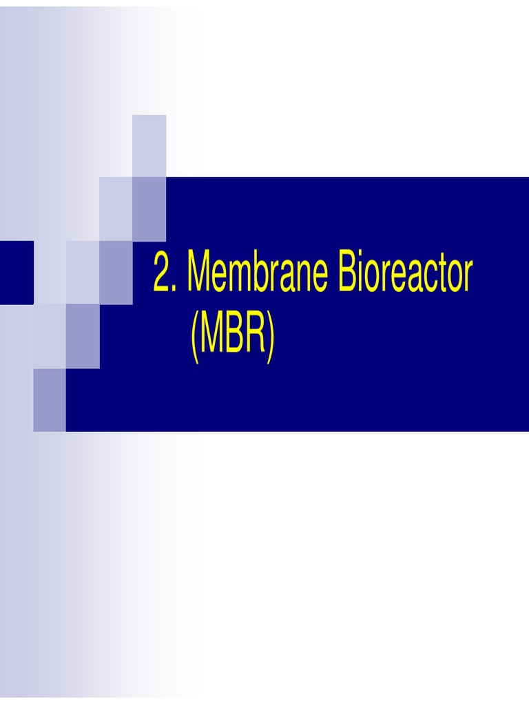 Membrane Bioreactor (MBR) | PDF | Sewage Treatment | Industrial Processes