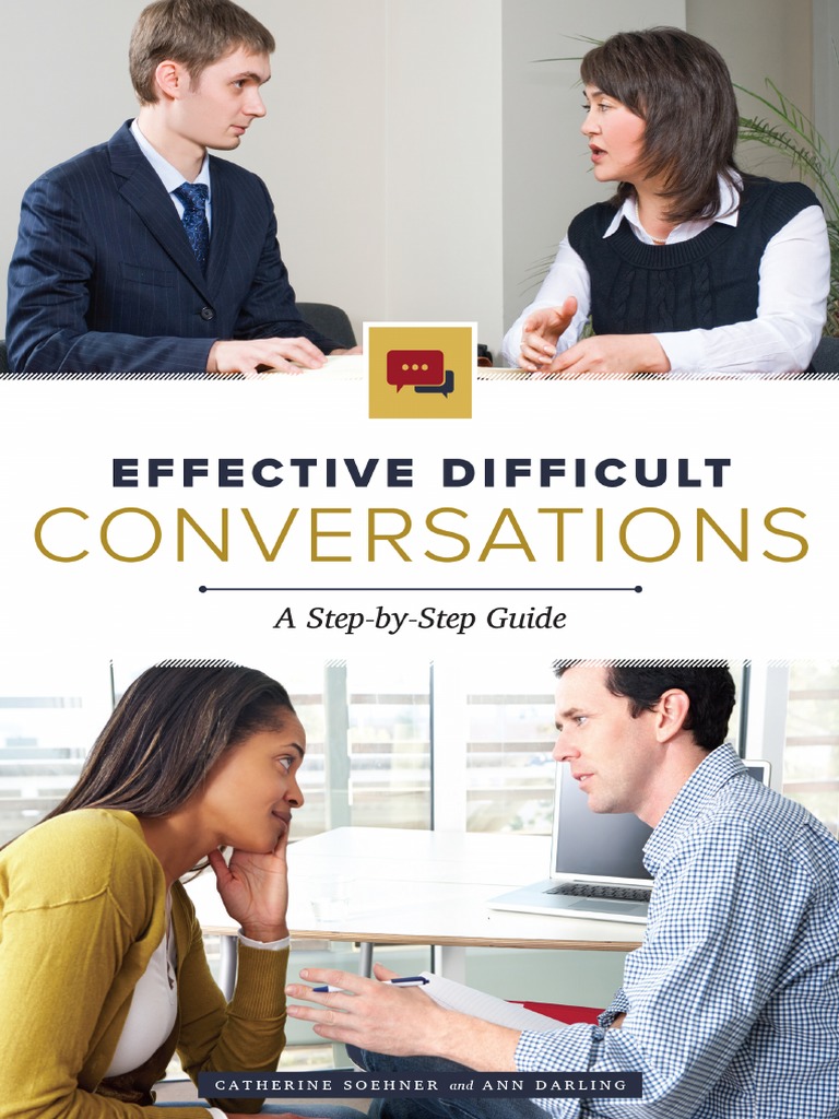 Effective Difficult Conversations A Step-By-Step Guide | PDF | Conversation | Employment