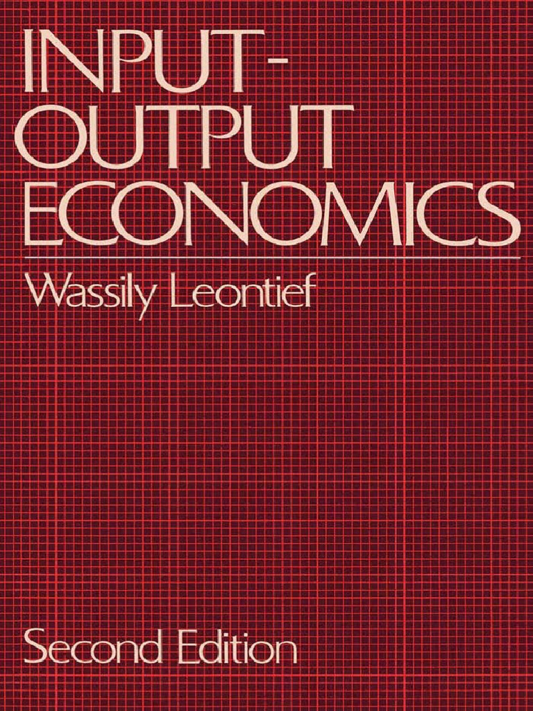 Leontief Input Output Economics 2ed 1986 Pdf Download Free Pdf Input Output Model Economics