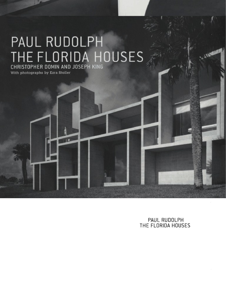Christopher Domin, Joseph King Auth. Paul Rudolph The Florida Houses ...