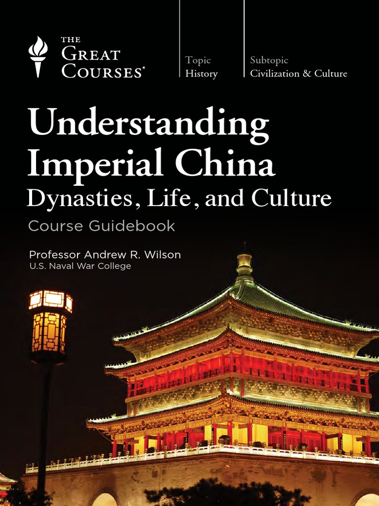 Understanding Imperial China: Dynasties, Life, and Culture | PDF ...