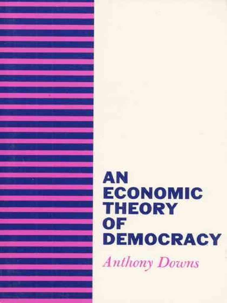 Anthony Downs-An Economic Theory of Democracy-Harper and Row (1957 ...