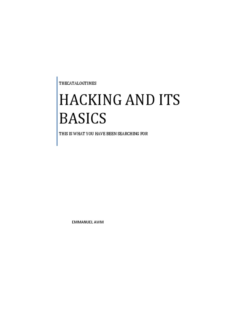 Hacking and Its Basics by Emmanuel Awm | PDF | Security Hacker | White ...