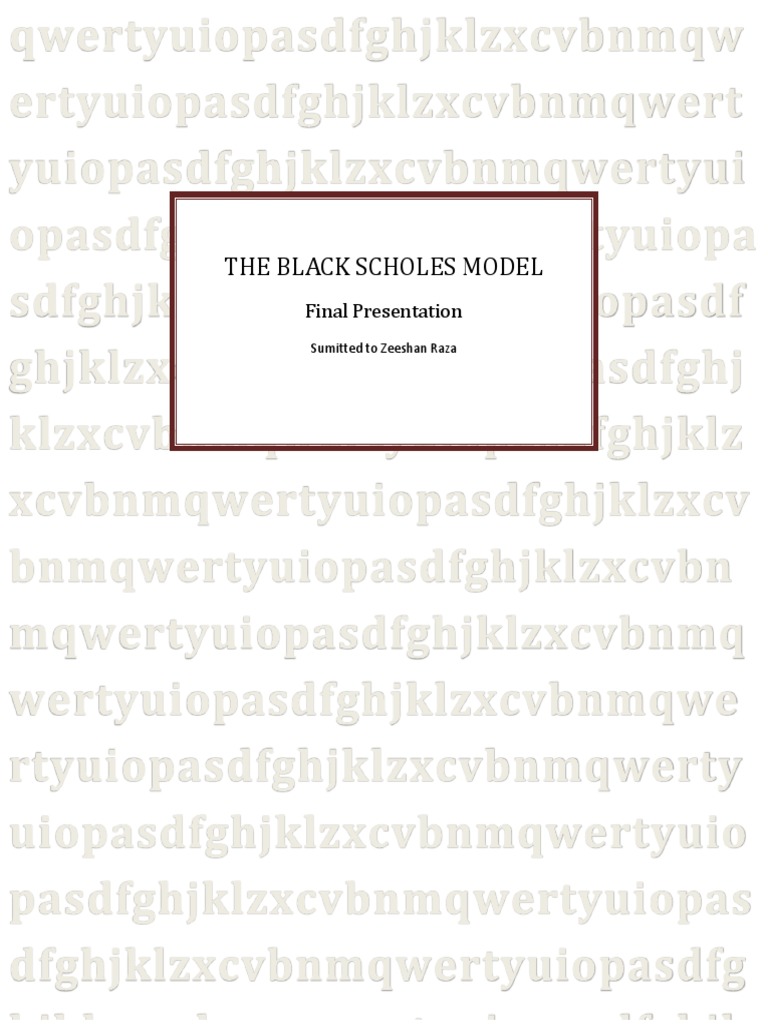 Black Scholes Model Report | PDF | Black–Scholes Model | Option (Finance)