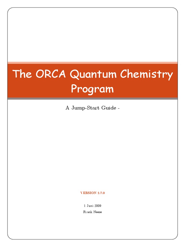 The ORCA Quantum Chemistry Program: A Jump-Start Guide | Download Free ...