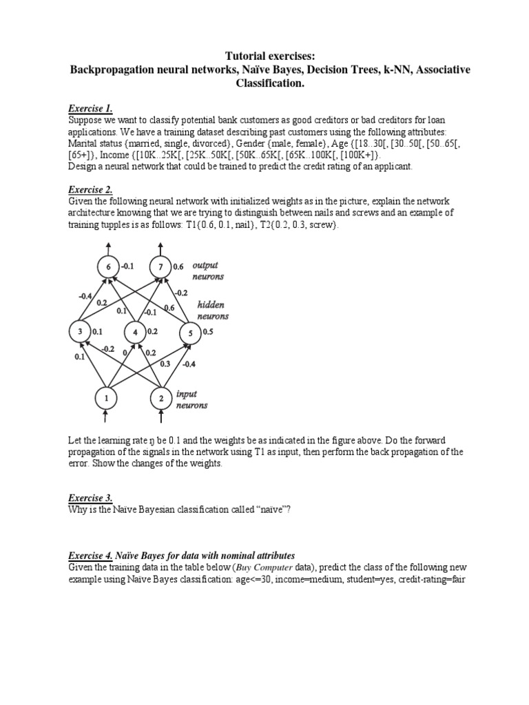 Tutorial Exercises: Backpropagation Neural Networks, Naïve Bayes, Decision Trees, K-NN ...