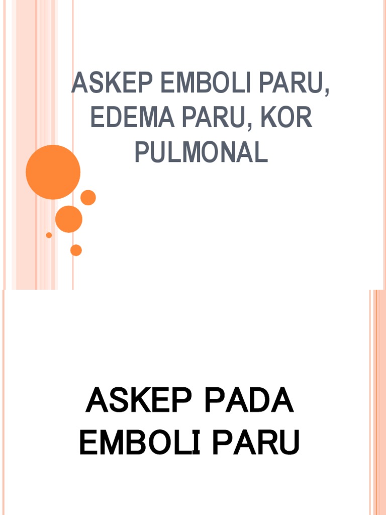 Askep Emboli Paru - Edema Paru - Cor Pulmonal | PDF | Heart | Heart Failure