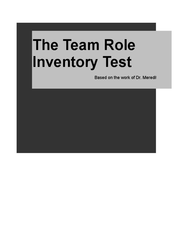 The Team Role Inventory Test: Based On The Work of Dr. Meredith Belbin ...
