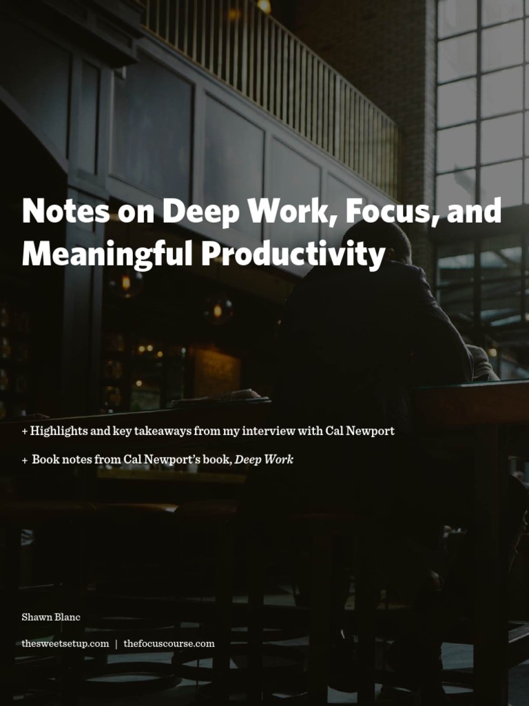 Notes On Deep Work and Focus and Meaningful Productivity | PDF ...