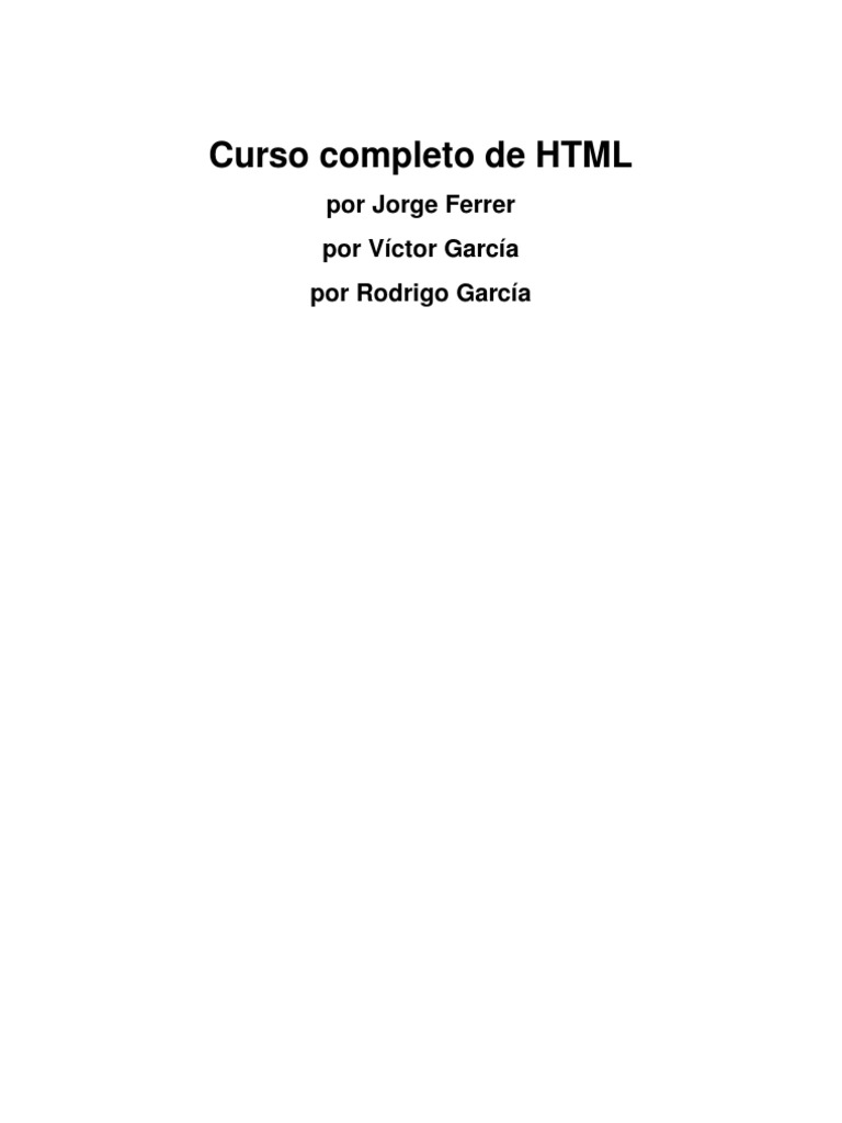 Curso Completo de HTML Jorge Ferrer Victor Garcia Rodrigo Garcia HTML Programacion Manual | PDF ...