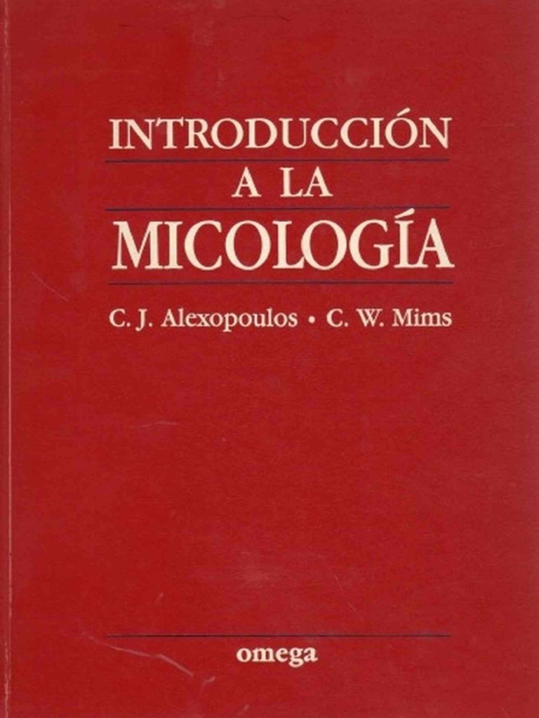 Introduccion A La Micologia C Alexopoulos C Mims Omega 1985 | PDF